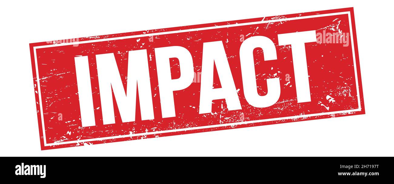 IMPACT text on red grungy rectangle stamp sign Stock Photo - Alamy