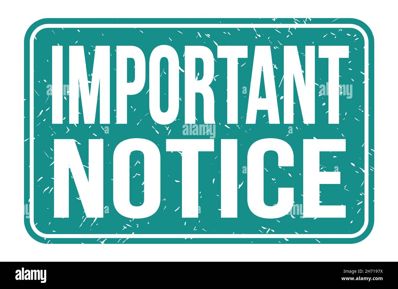 IMPORTANT NOTICE, words written on blue rectangle stamp sign Stock ...