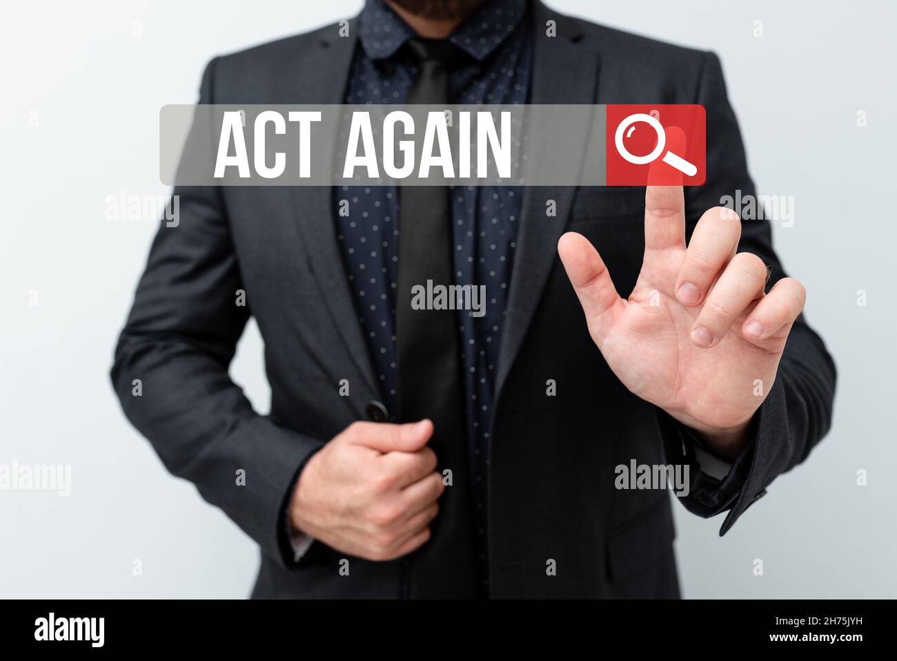 Sign displaying Act Again. Word for do something for a particular ...
