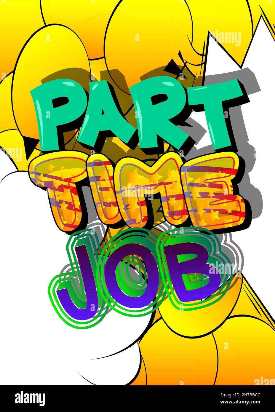 Part-Time Job. Comic book word text on abstract comics background ...