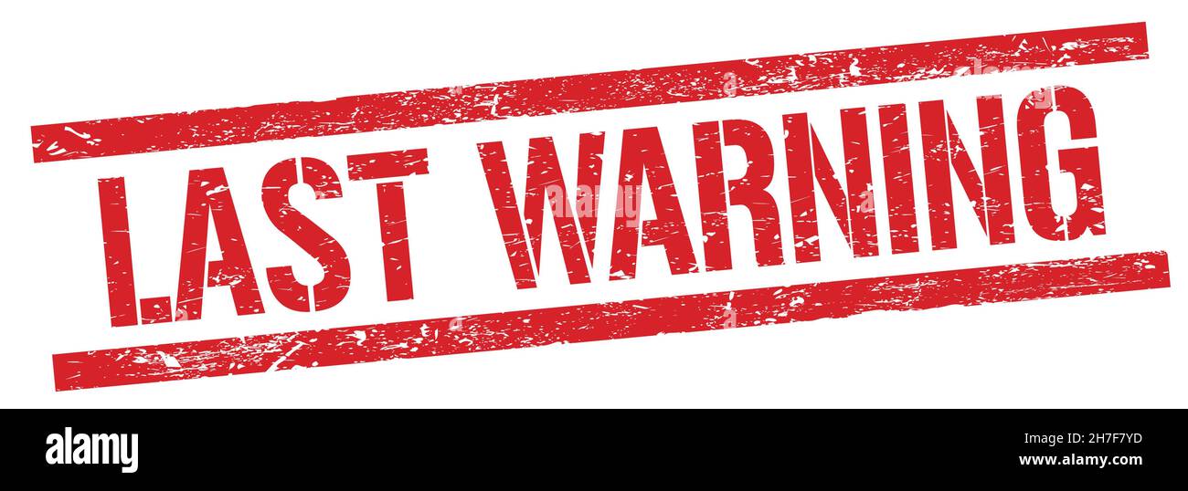 LAST WARNING text on red grungy rectangle stamp sign Stock Photo - Alamy