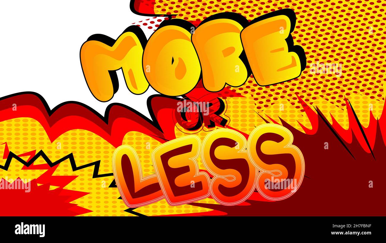 More or Less. Comic book word text on abstract comics background. Retro ...