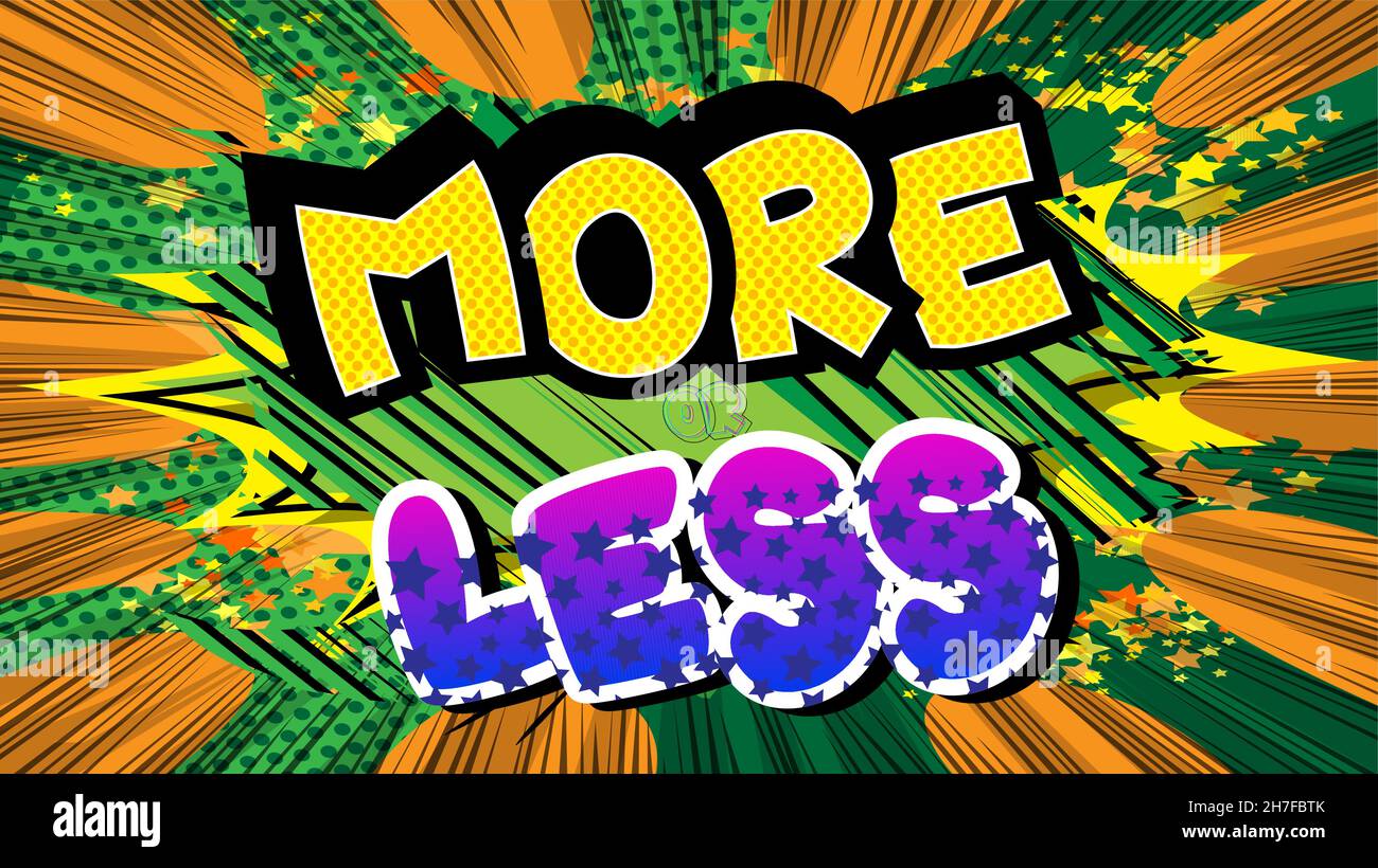 More or Less. Comic book word text on abstract comics background. Retro ...