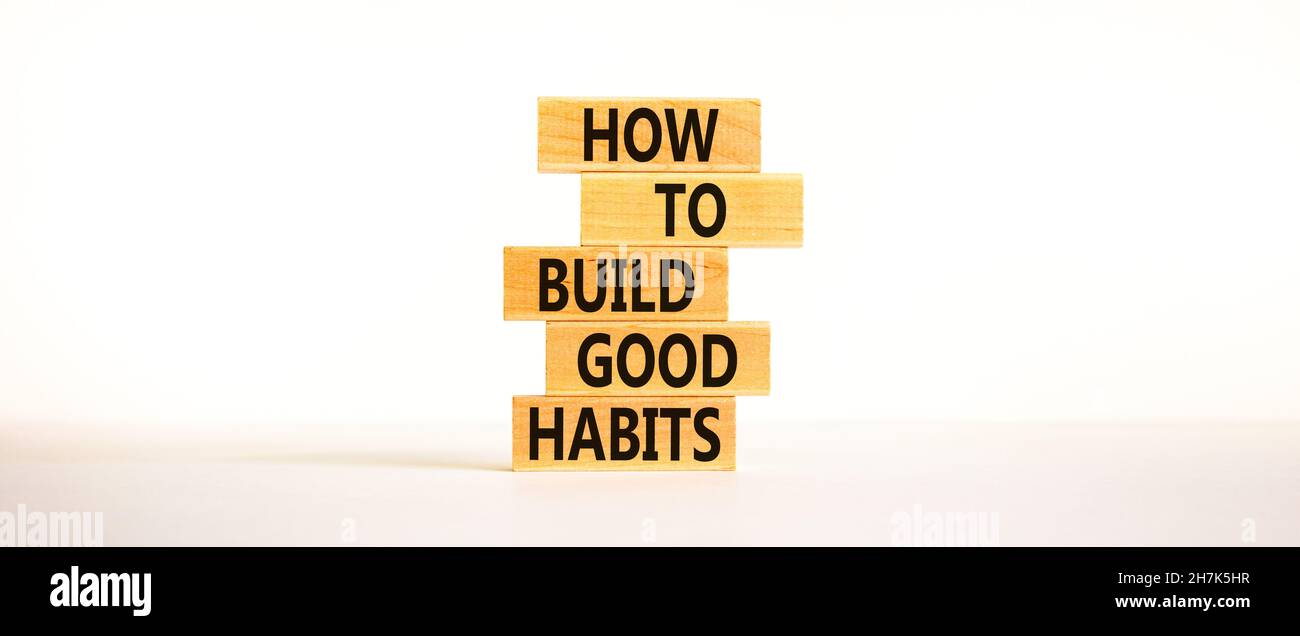 Build good habits symbol. Wooden blocks on beautiful white background ...
