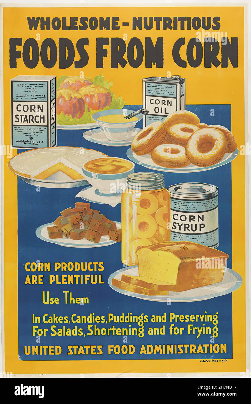 Wholesome Nutritious Foods From Corn - World War One U.S.A Propaganda ...