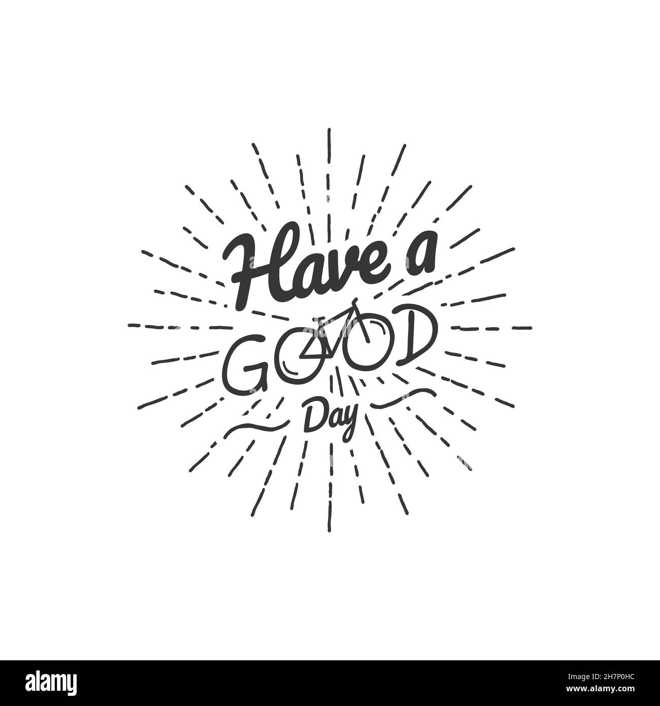 Vintage bicycle badge with slogan. Hand drawn lettering. Have a good ...