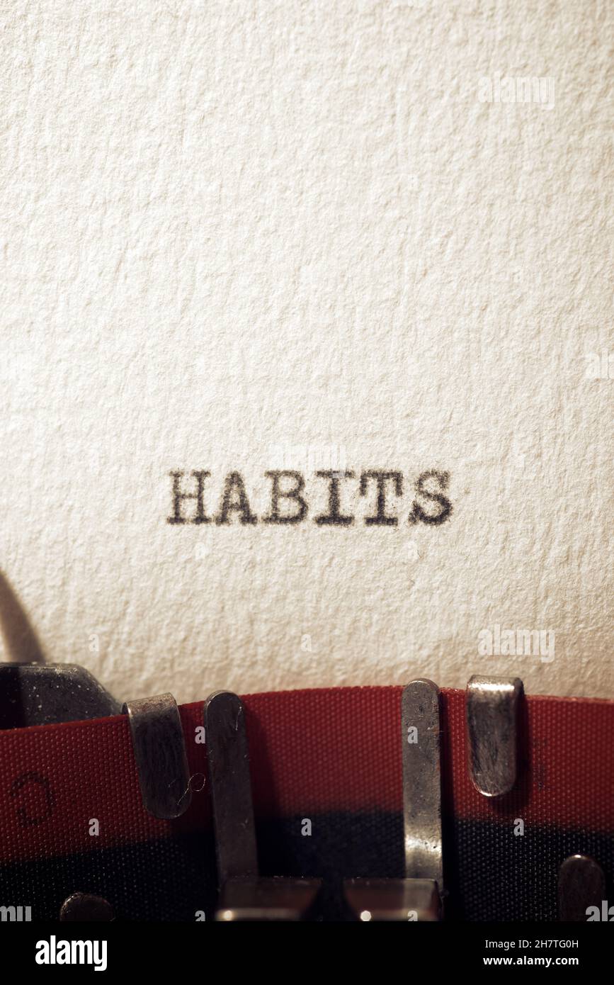 The word habits written with a typewriter Stock Photo - Alamy