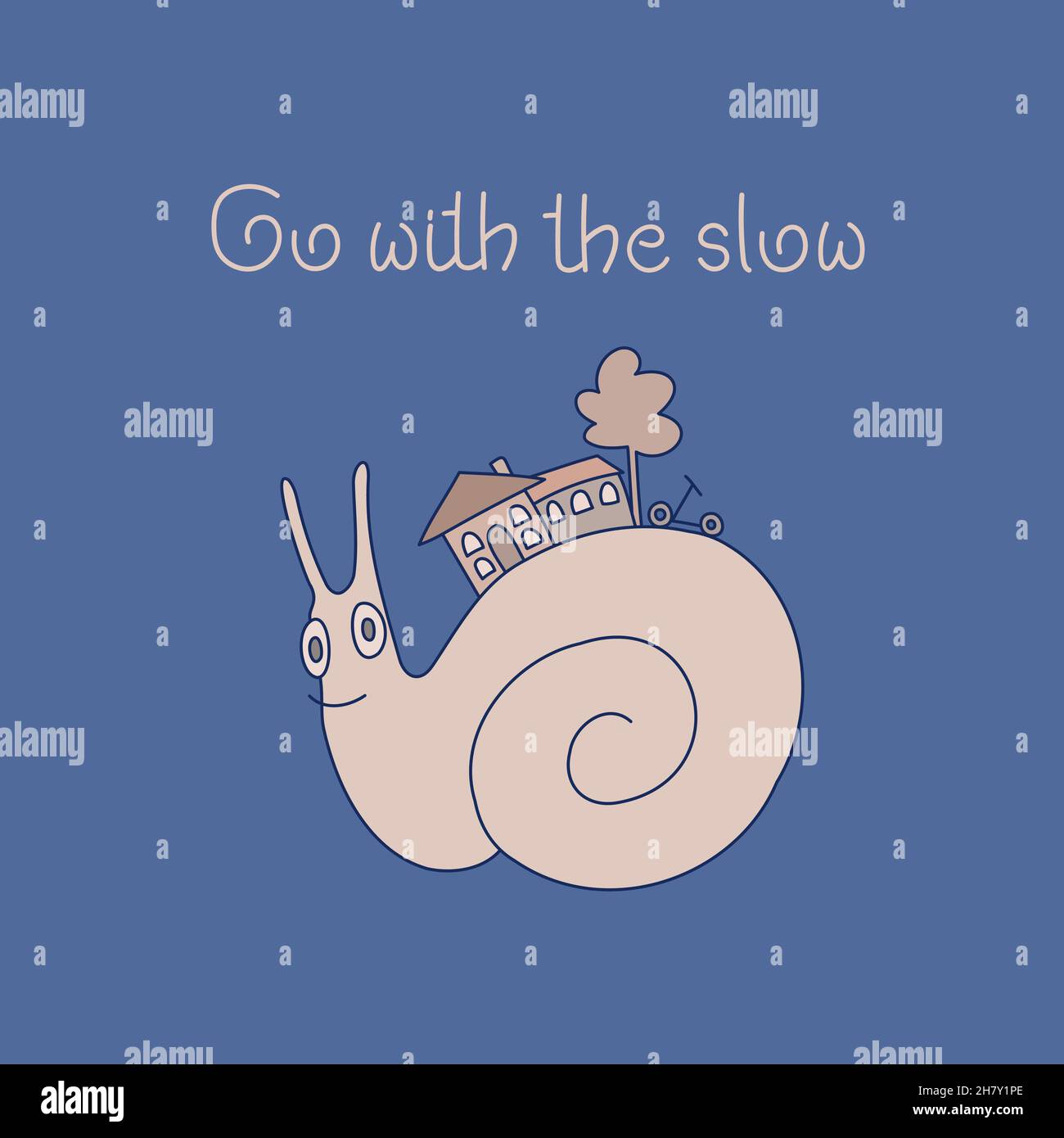 Snail with house and hand drawn text Go with the Slow on blue ...