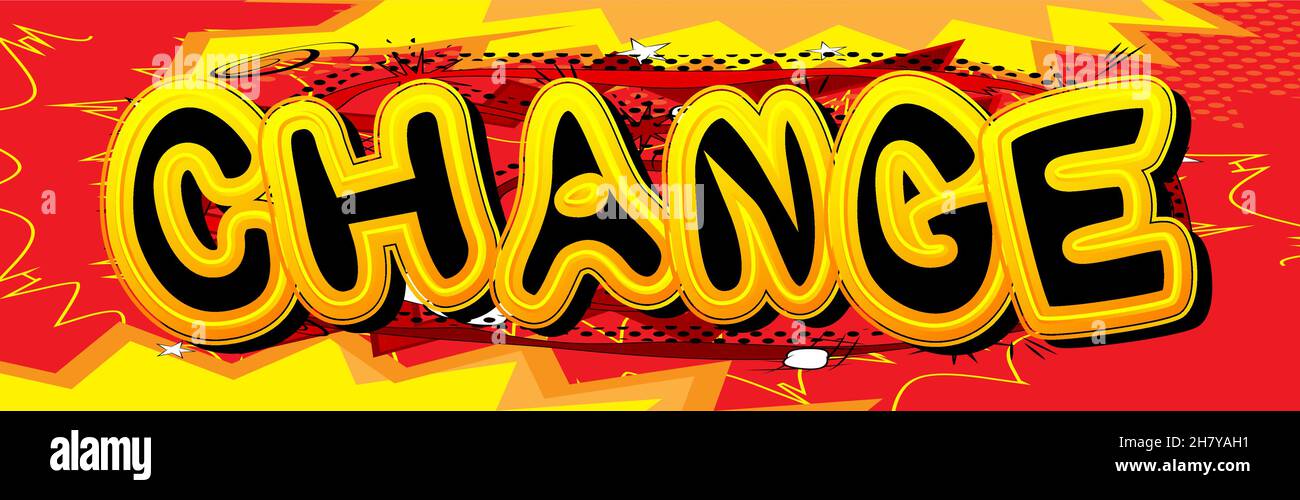 Change. Comic book word text on abstract comics background. Retro pop ...