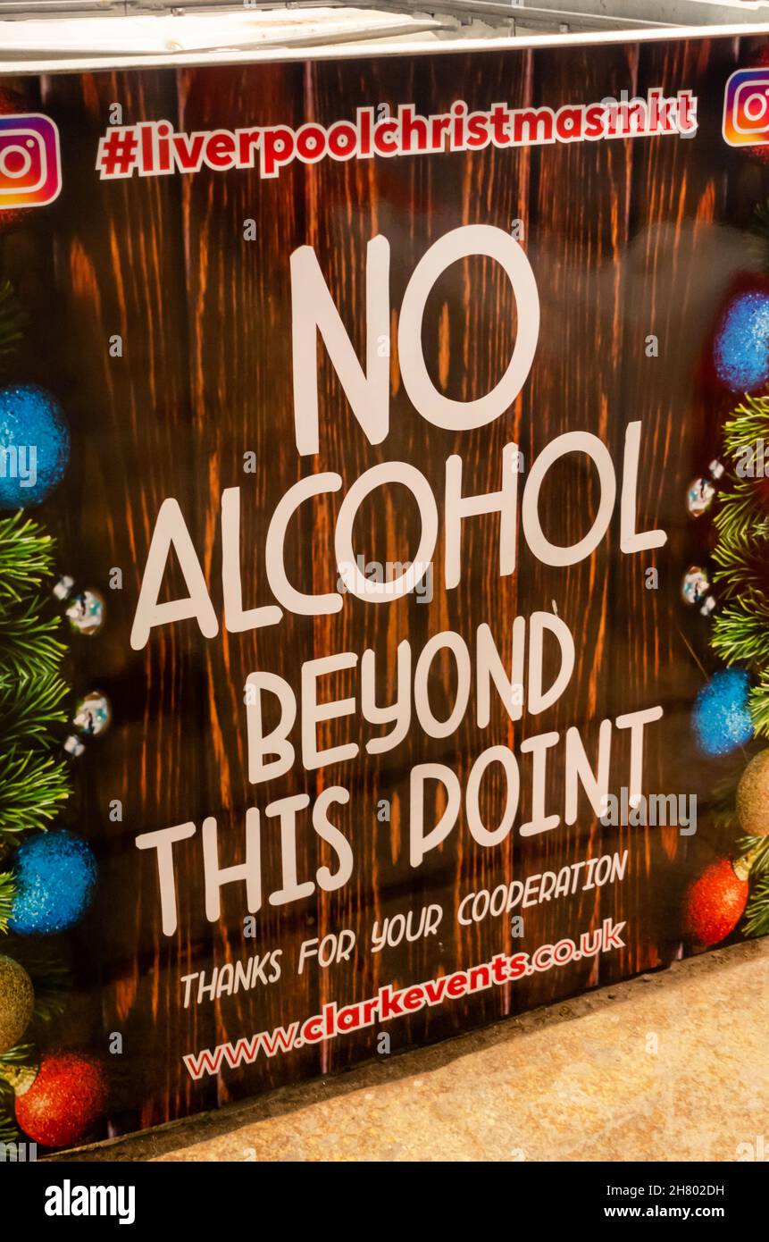 No Alcohol sign at the entrance to the Liverpool Christmas Market 2021 ...