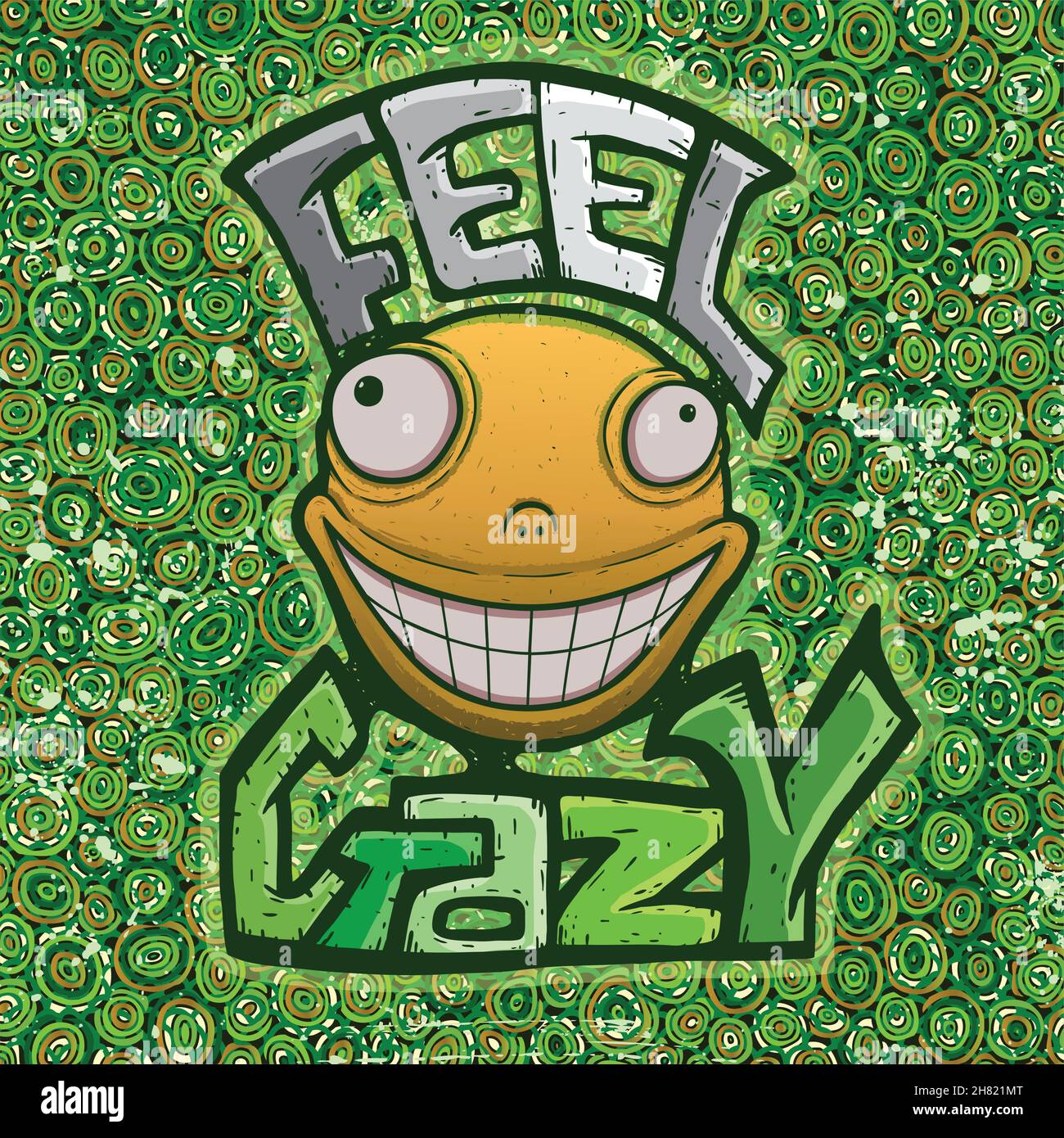 Orange crazy smile with motto Feel Crazy, vector illustration. On the ...