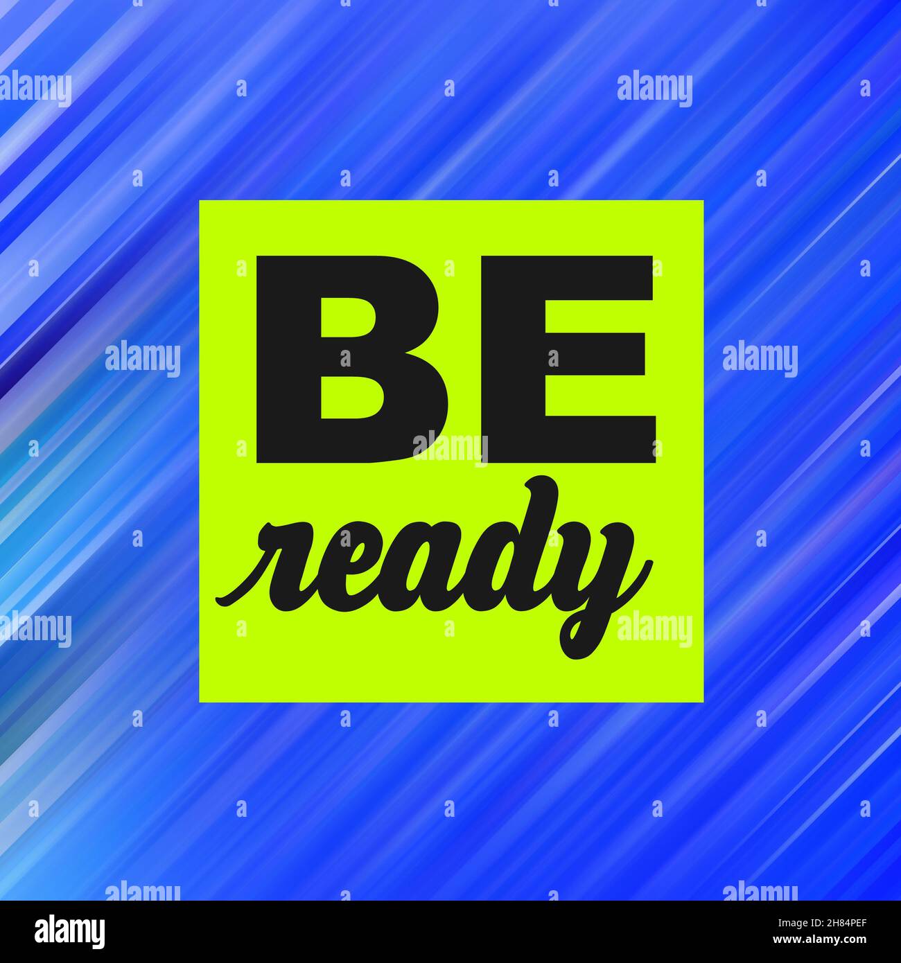 Be ready conceptual words on abstract fast motion vivid background ...