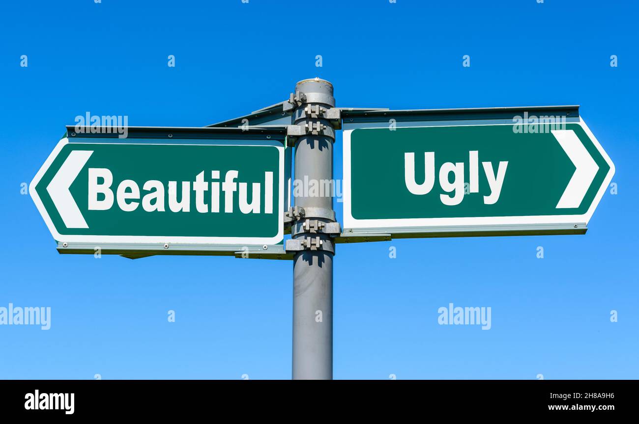 Sign with beautiful one way, ugly the other. Beautiful or ugly concept ...