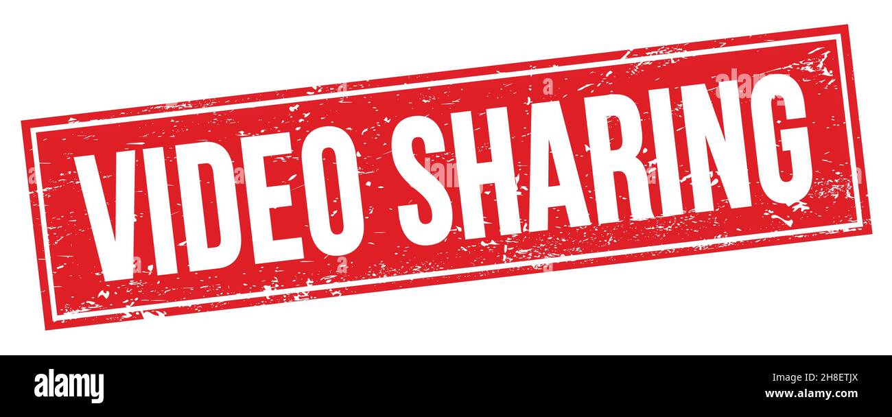 VIDEO SHARING text on red grungy rectangle stamp sign Stock Photo - Alamy