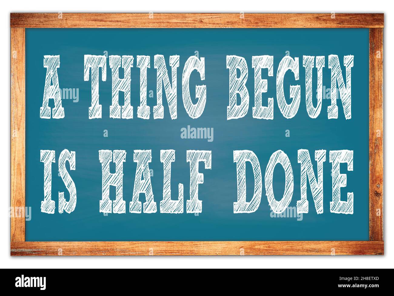 A thing begun is half done hi-res stock photography and images - Alamy