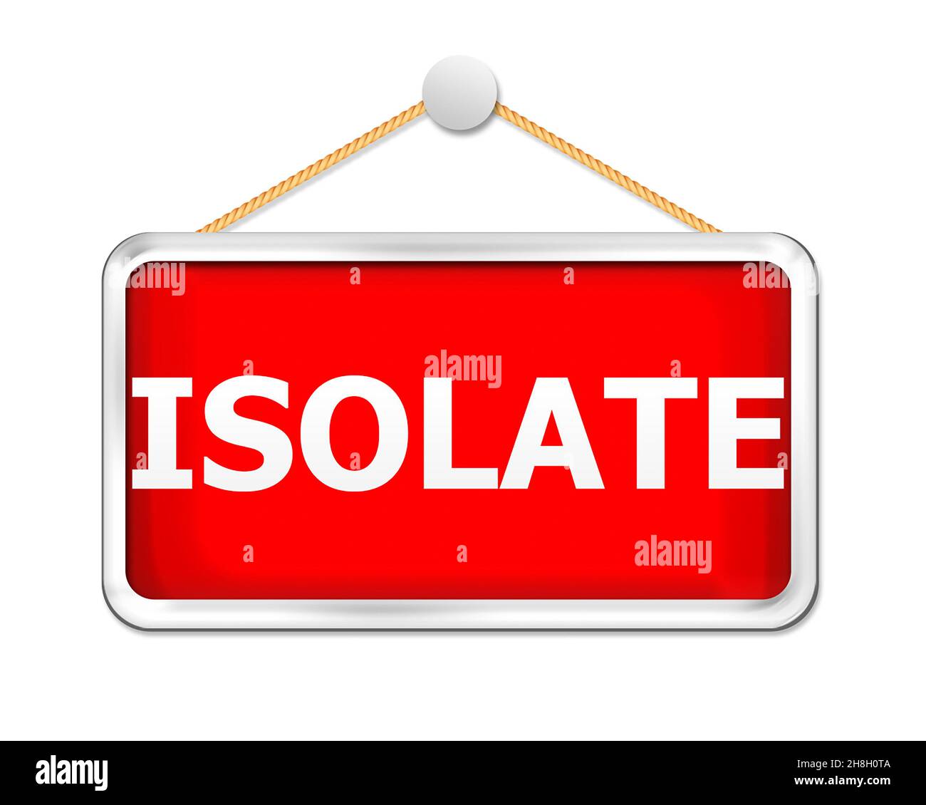 Red Covid Isolate Sign graphic, white boader, With hanger Stock Photo ...