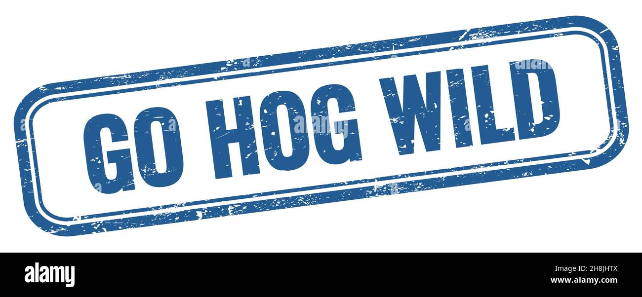 Go hog wild text hi-res stock photography and images - Alamy