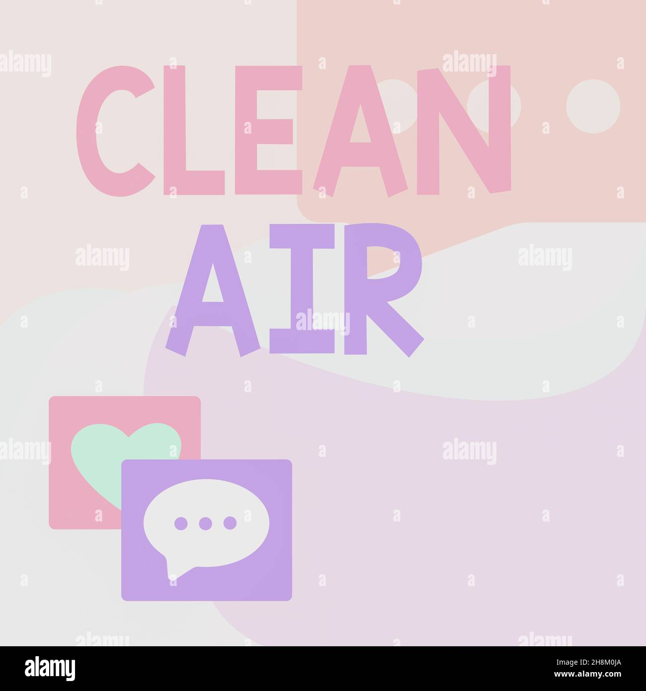 Conceptual display Clean Air. Business approach air that has no harmful ...