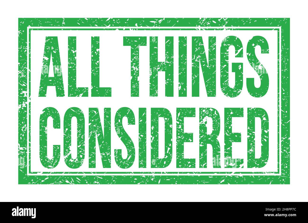 ALL THINGS CONSIDERED, words written on green rectangle stamp sign ...