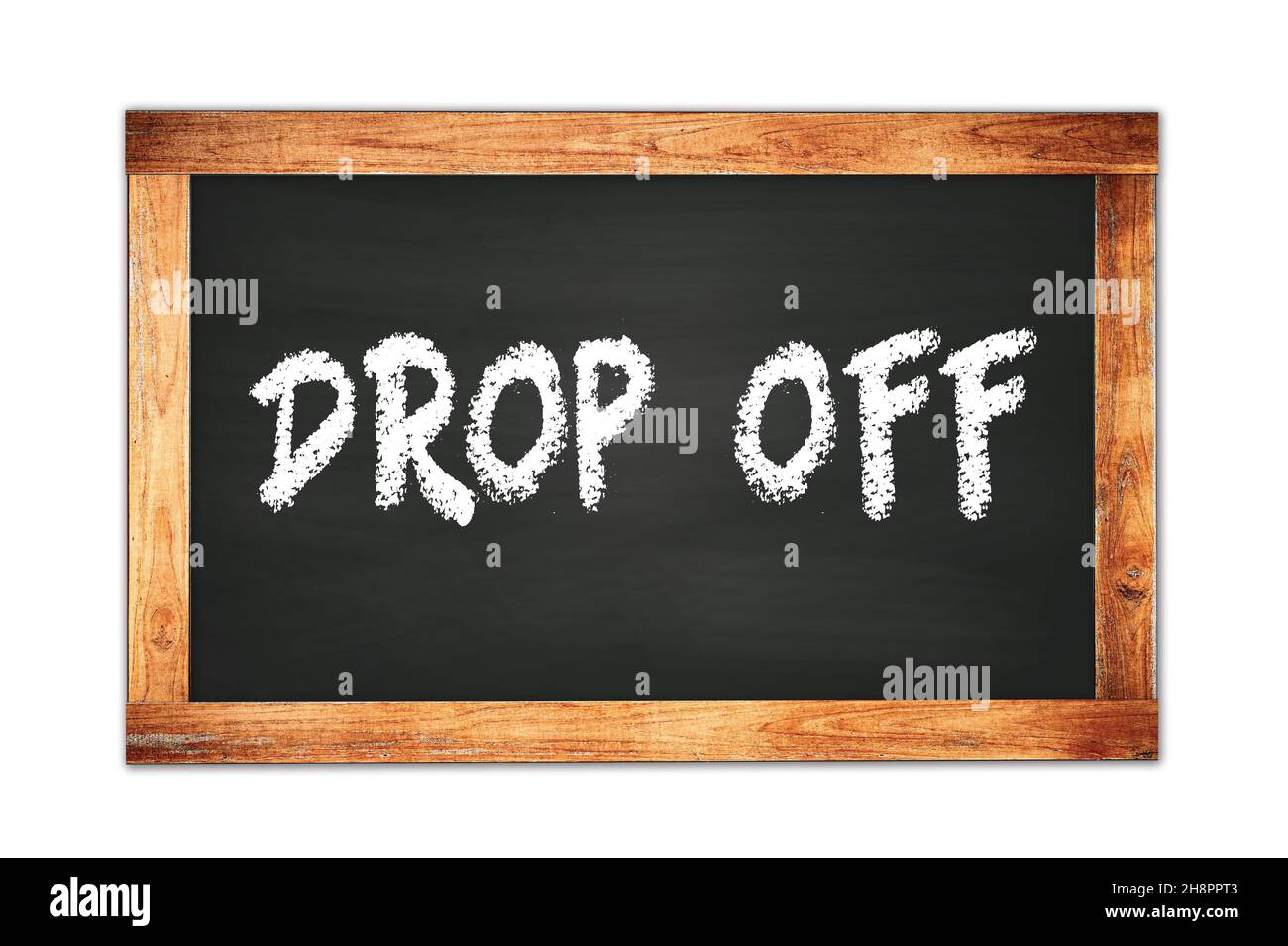 DROP OFF text written on black wooden frame school blackboard Stock ...