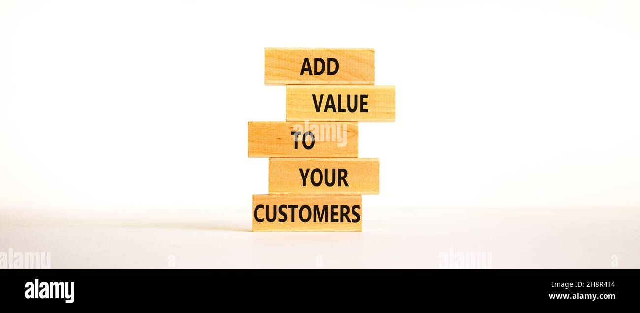Add value to your customers symbol. Concept words 'Add value to your ...