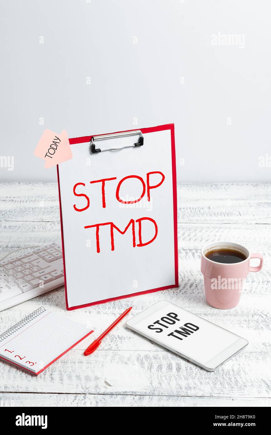 Text sign showing Stop Tmd. Concept meaning Prevent the disorder or ...