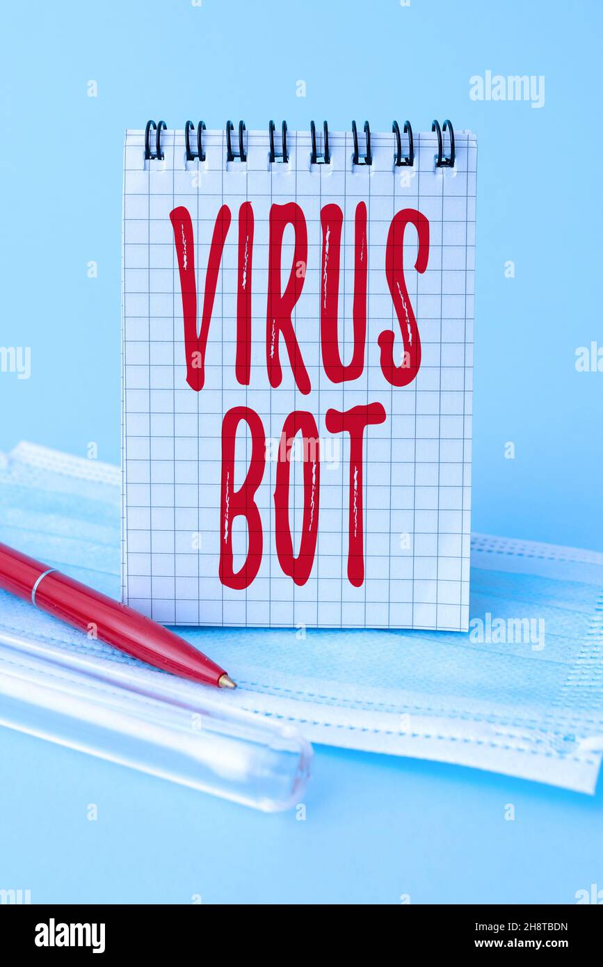 Sign displaying Virus Bot. Concept meaning malicious selfpropagating ...