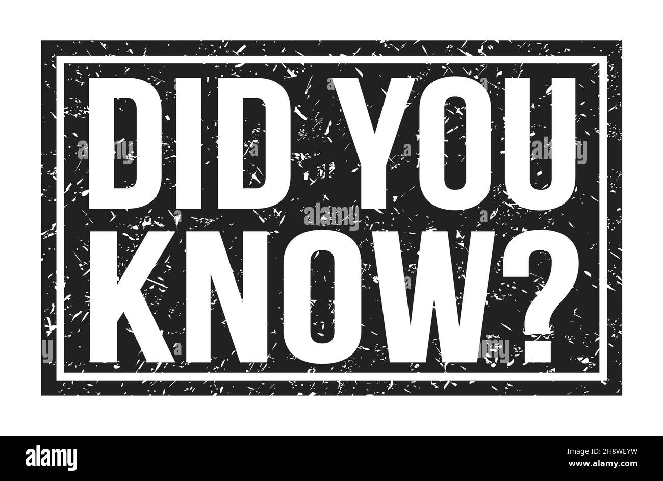 DID YOU KNOW?, words written on black rectangle stamp sign Stock Photo ...