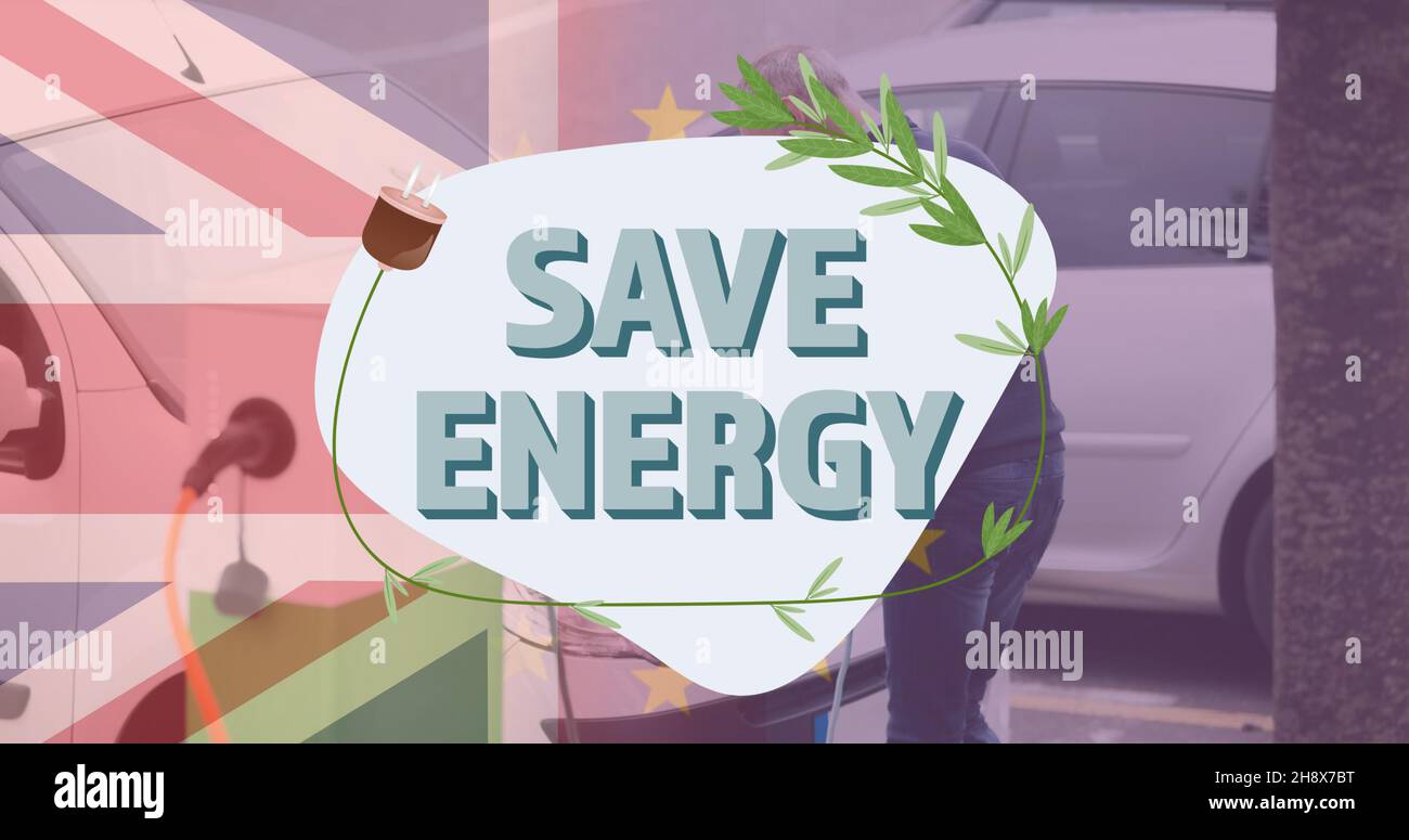 Save energy symbol on european union and british flag over man charging ...