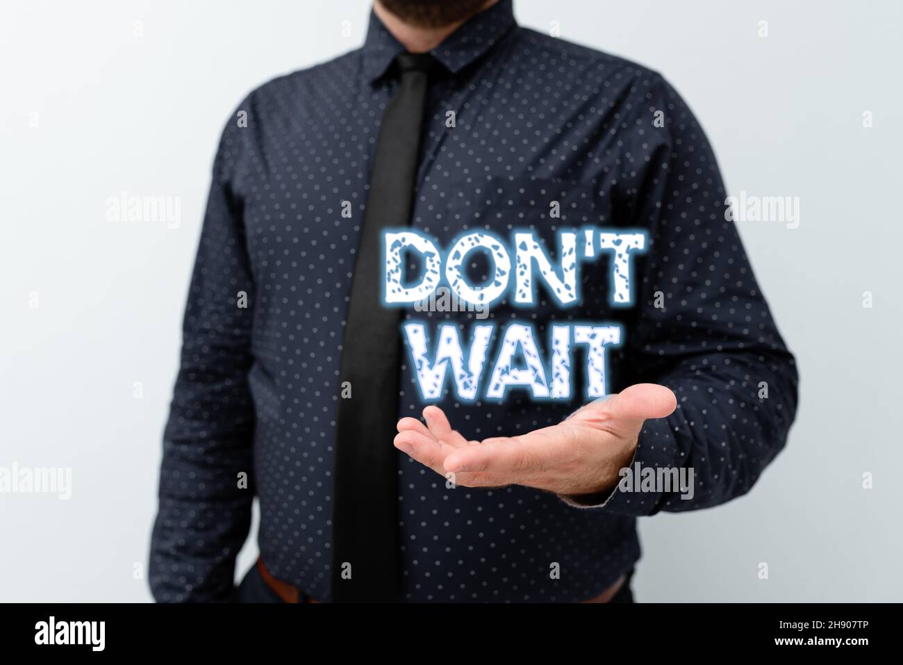 Sign displaying Don T Wait. Business showcase Take action now and do ...