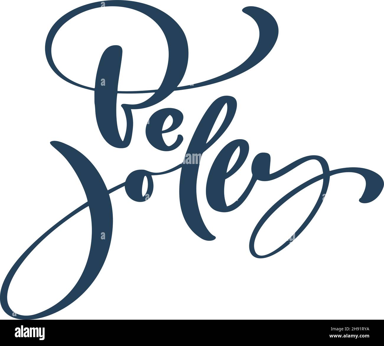 Hand drawn vector vintage lettering text Be Jolly. Brush calligraphic ...