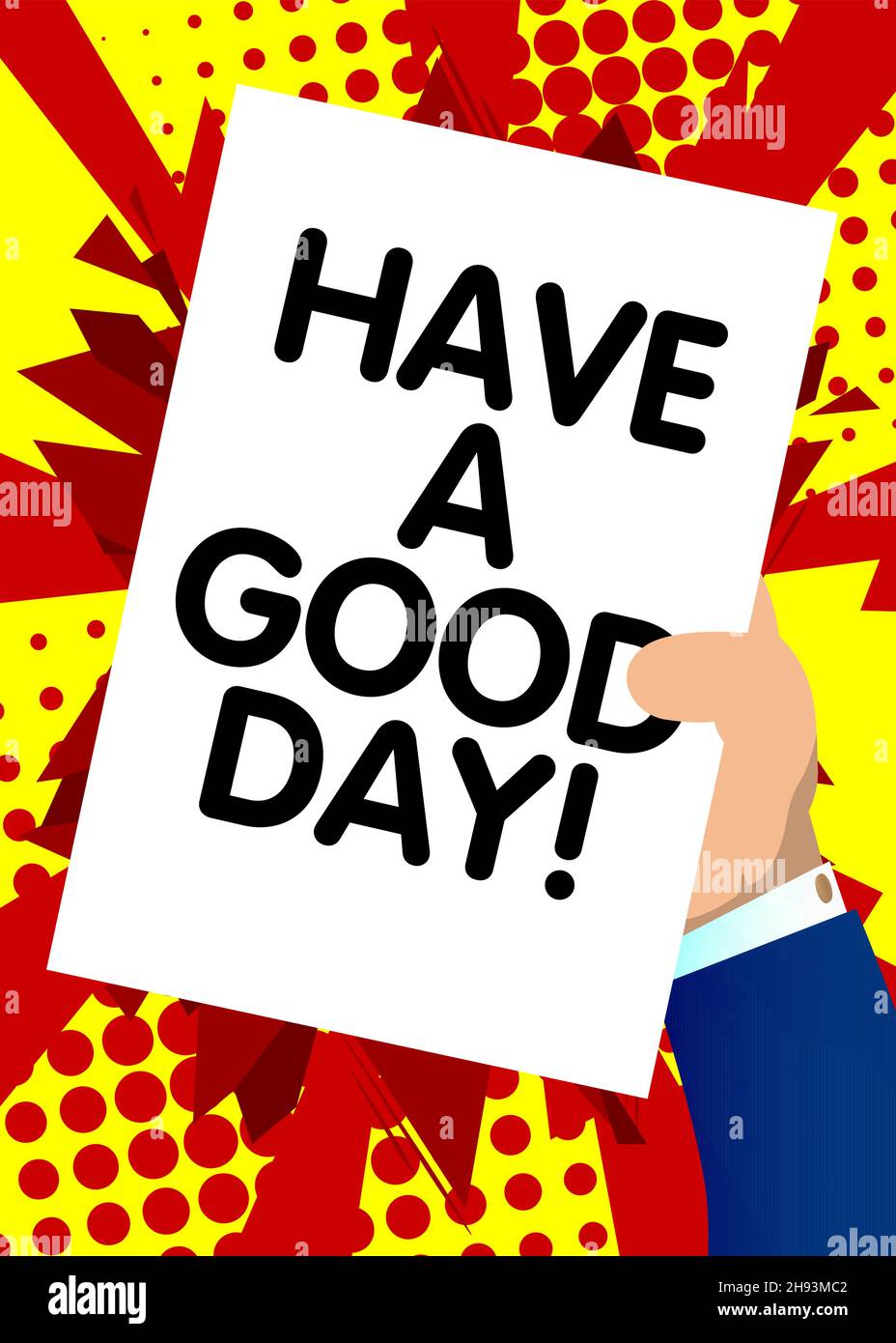 Hand holding banner with Have a good day! text on white paper. Man ...