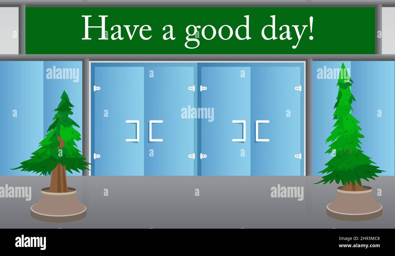 Have a good day! text with front door background. Store, Shop or Market ...