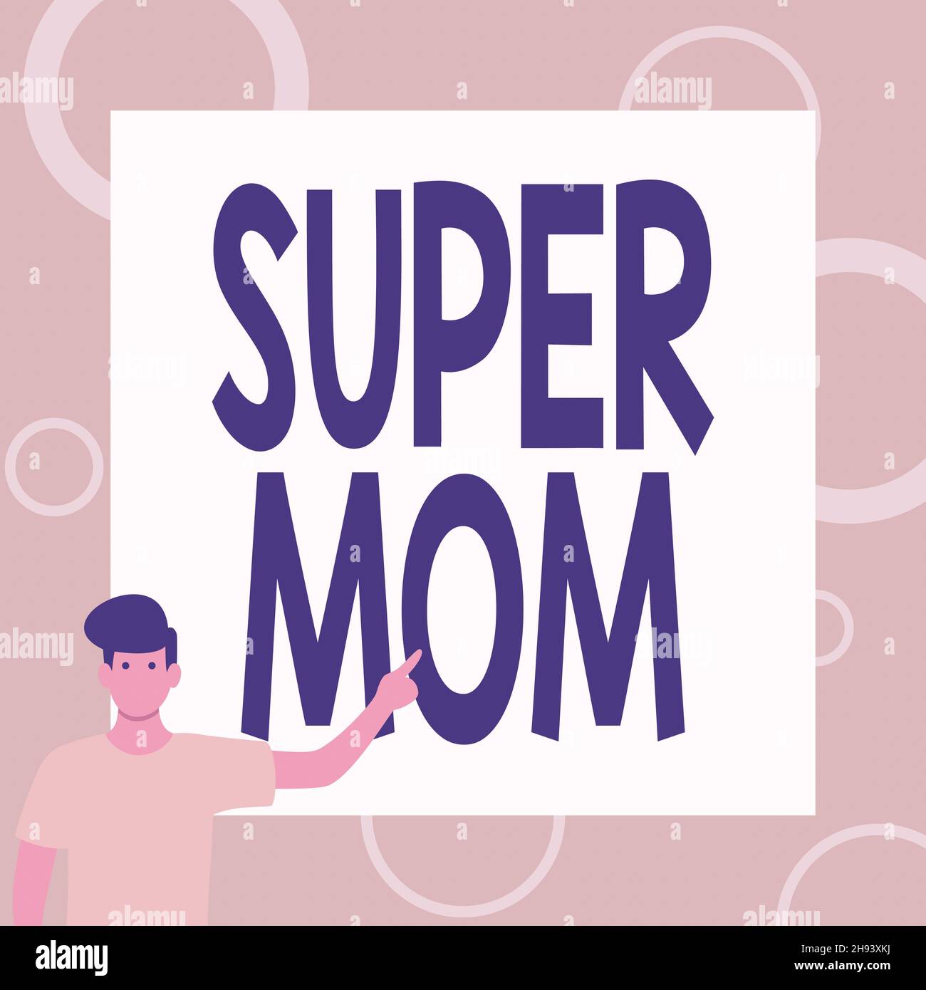 Hand writing sign Super Mom. Word for a mother who can combine ...