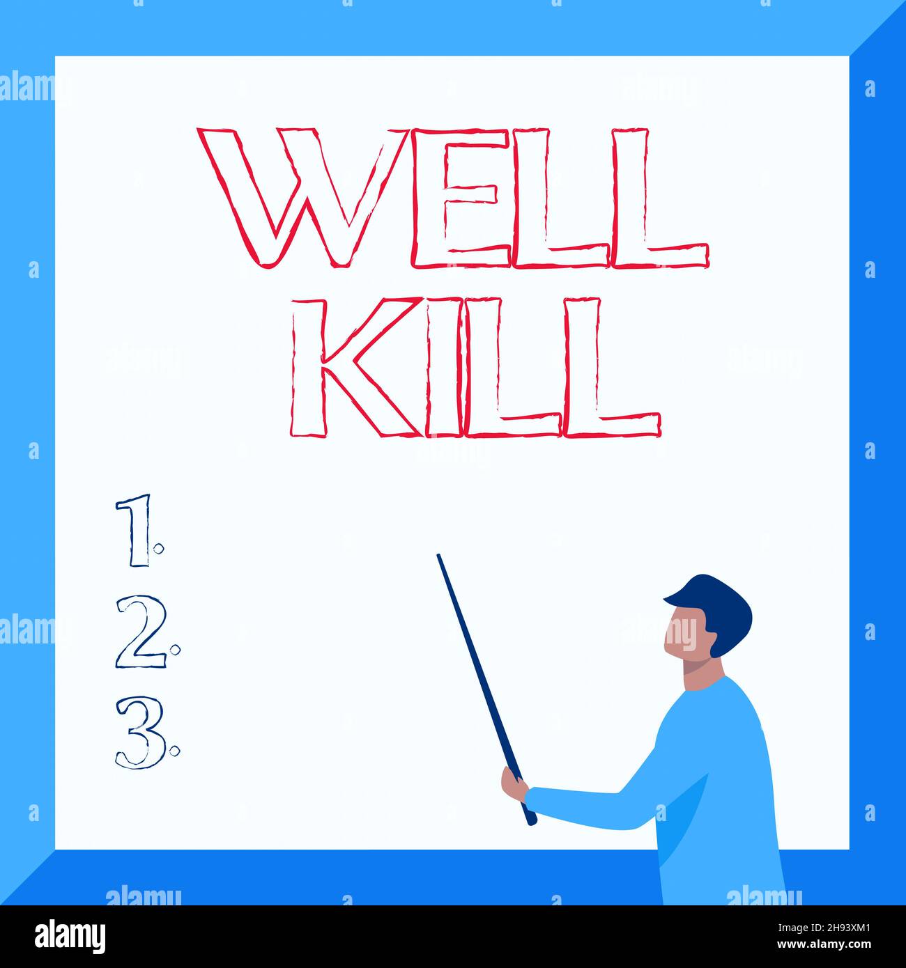 Inspiration showing sign Well Kill. Concept meaning operation of ...