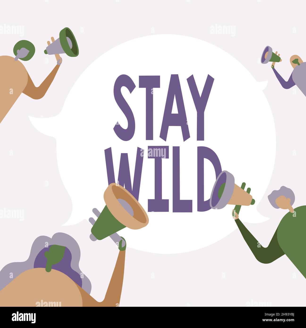 Sign displaying Stay Wild. Business concept keep being you and doing ...