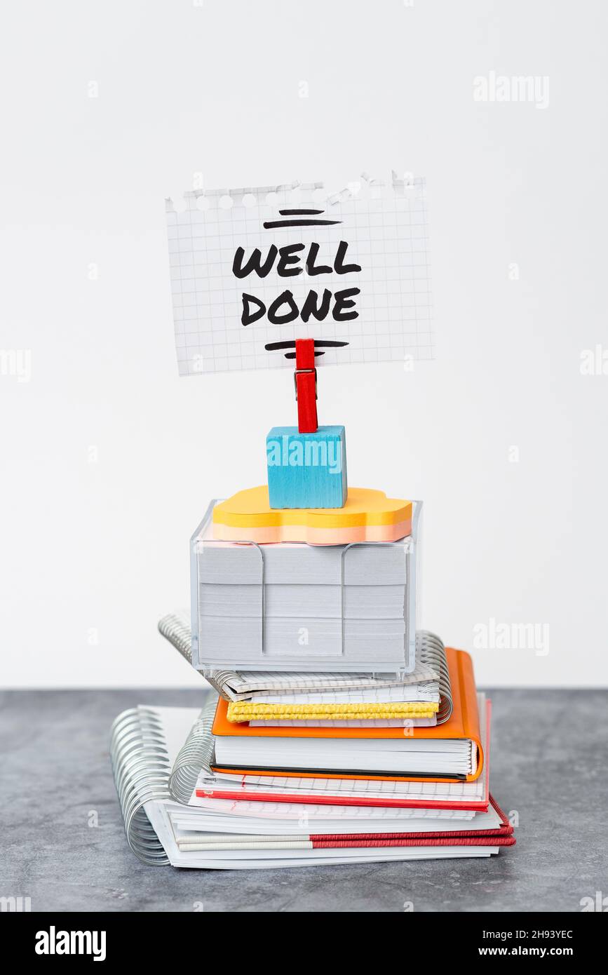 Sign displaying Well Done. Business showcase telling person that he ...
