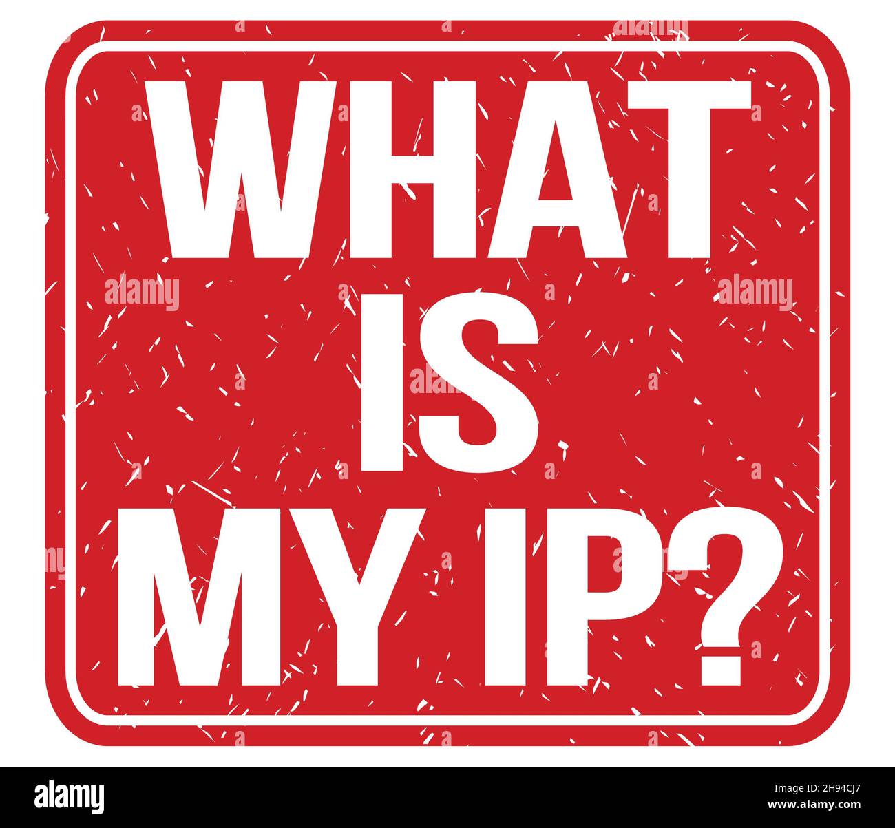WHAT IS MY IP?, text written on red vintage stamp sign Stock Photo - Alamy