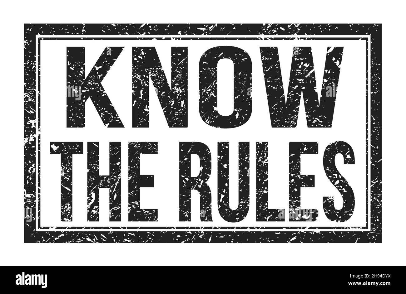 KNOW THE RULES, words written on black rectangle stamp sign Stock Photo ...