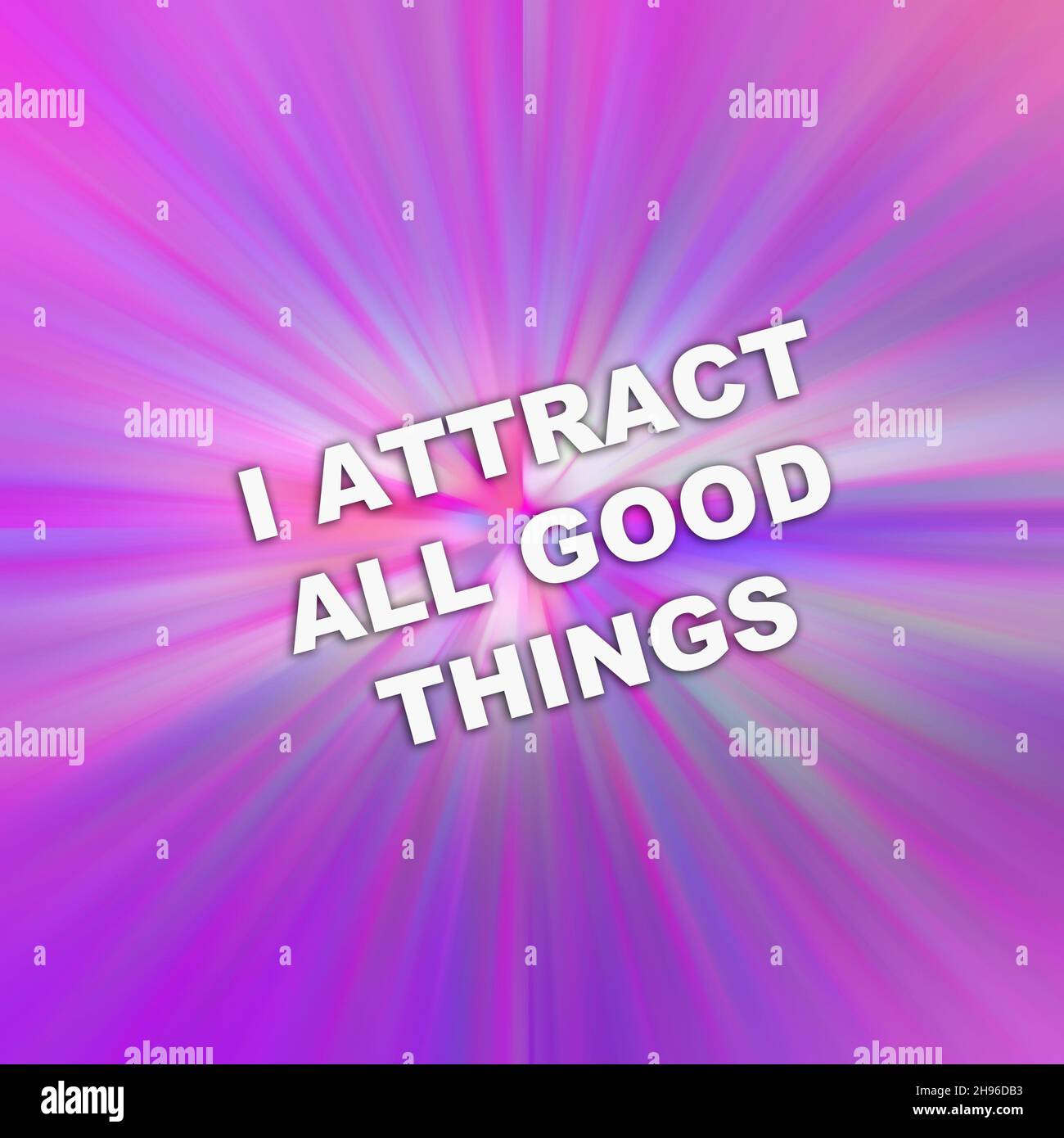 text I Attract All Good Things. concept for Positive attraction law ...