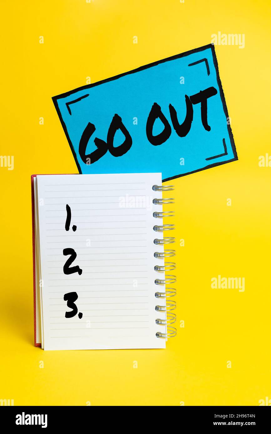 Handwriting text Go Out. Business concept to leave a room or building ...