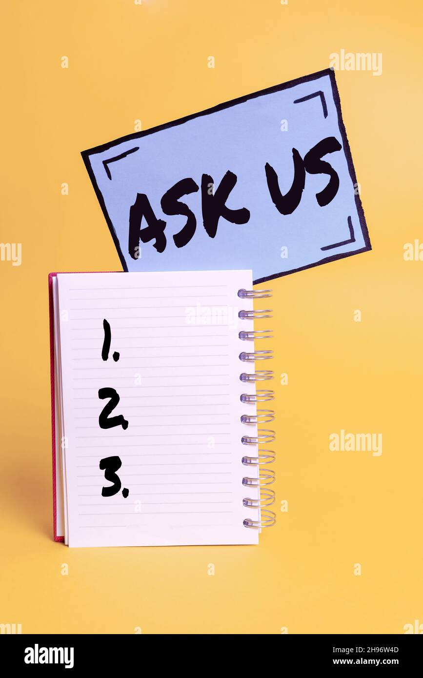 Sign displaying Ask Us. Word for accepting questions or inquiry from ...
