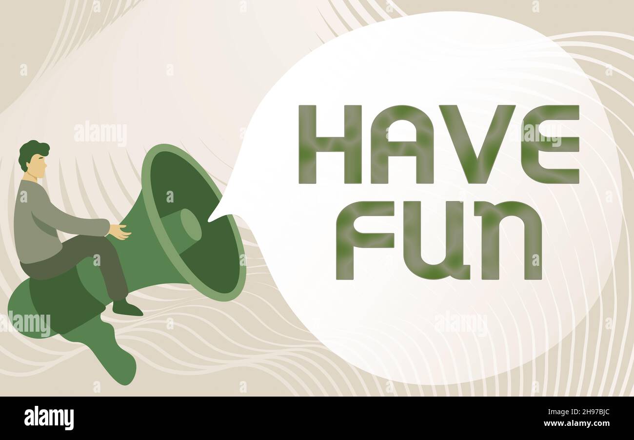 Conceptual caption Have Fun. Business concept wish somebody good and ...