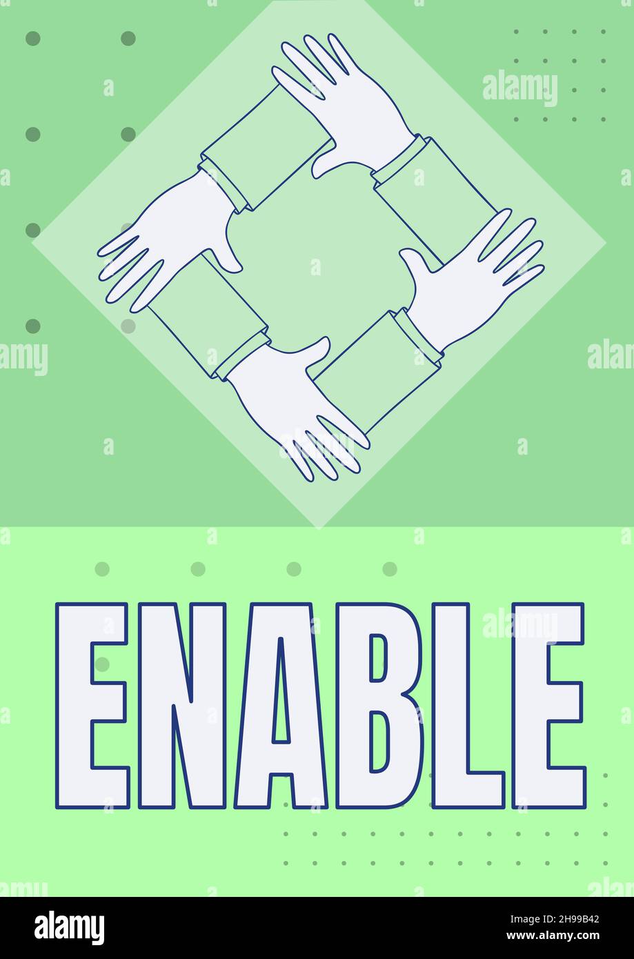 Conceptual display Enable. Business idea give someone or something the ...