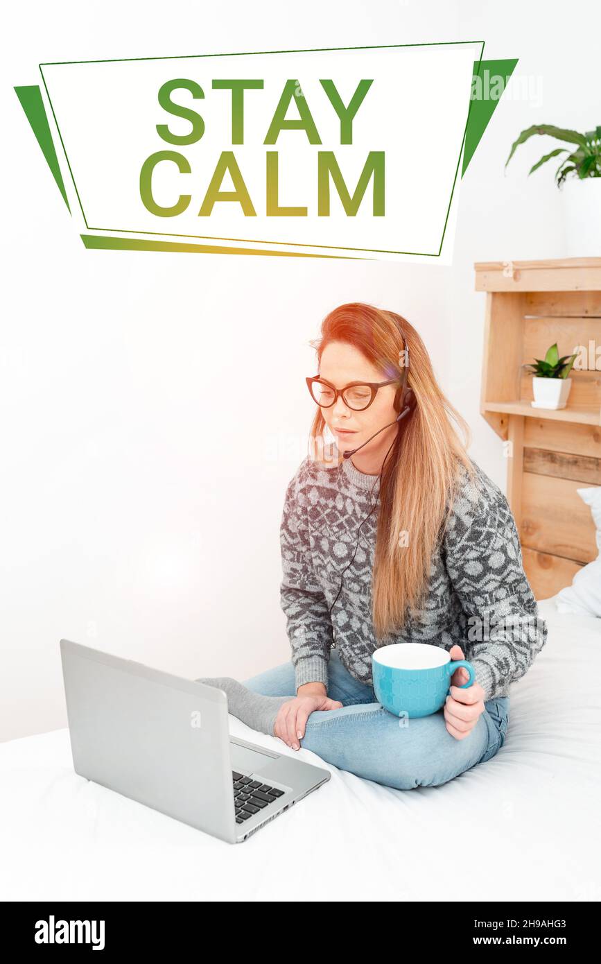 Sign displaying Stay Calm. Business idea Maintain in a state of motion ...