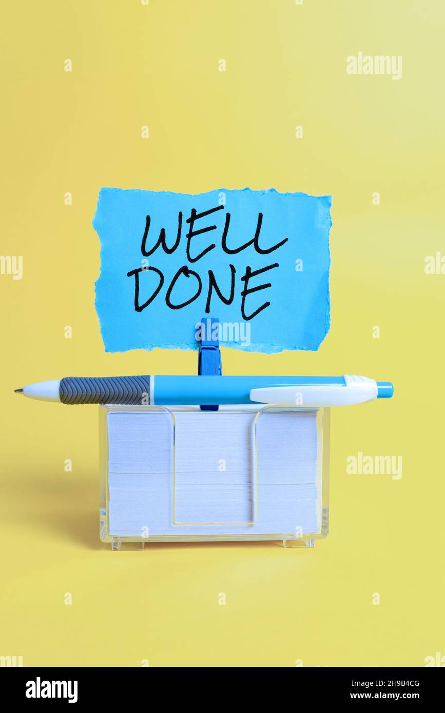 Inspiration showing sign Well Done. Business overview telling person ...