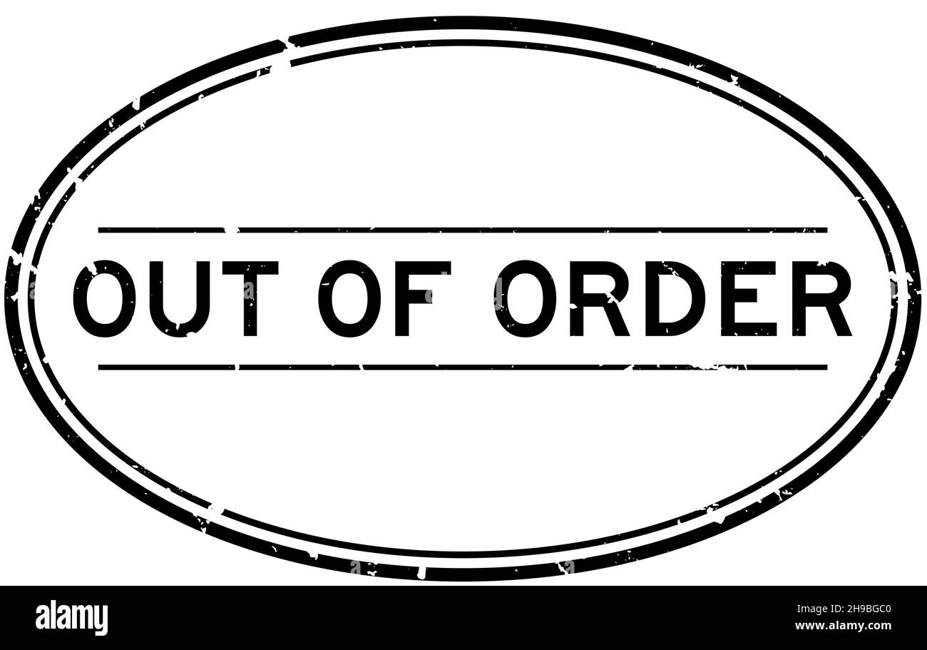 Grunge black out of order word oval rubber seal stamp on white ...