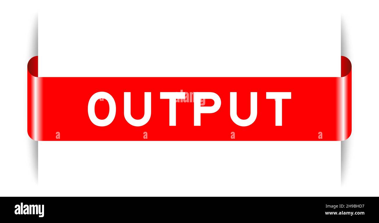 Red color inserted label banner with word output on white background ...