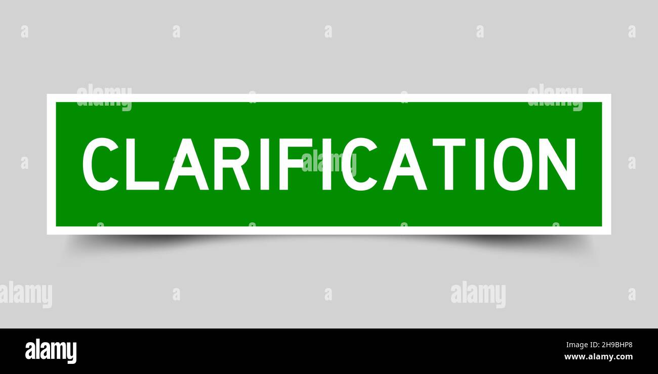 Square label sticker with word clarification in green color on gray ...