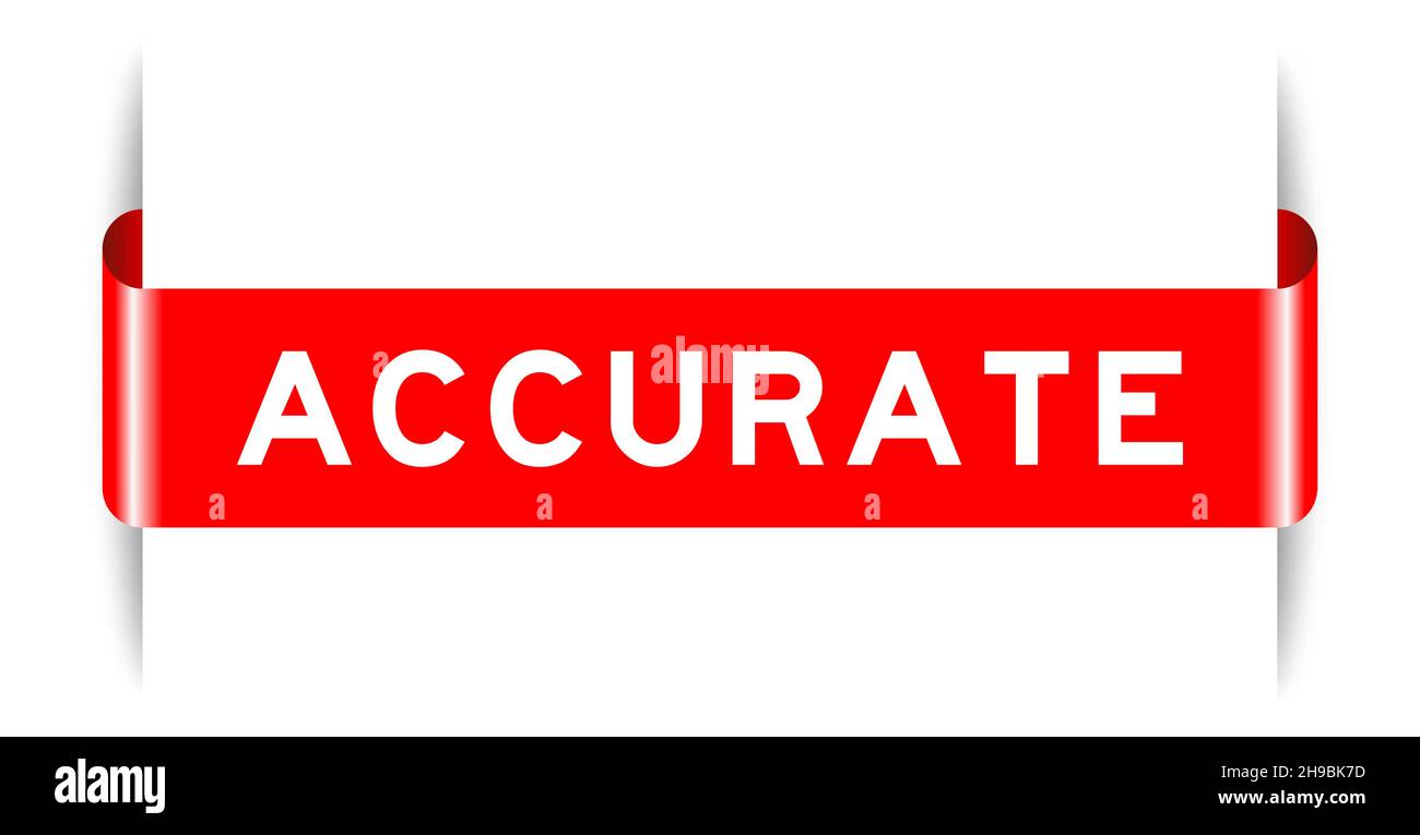 Red color inserted label banner with word accurate on white background ...